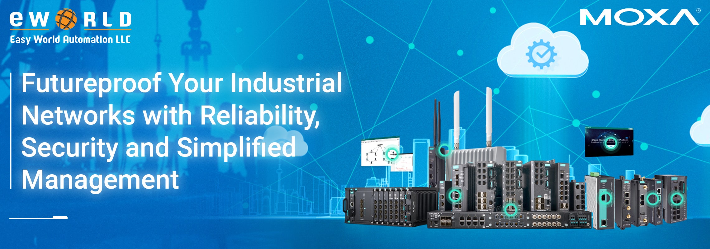 Futureproof Your Industrial Networks With Moxa | Easy World Automation